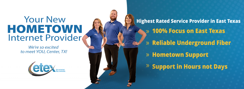Etex – Center TX - Internet, Home Phone, & Streaming Service!